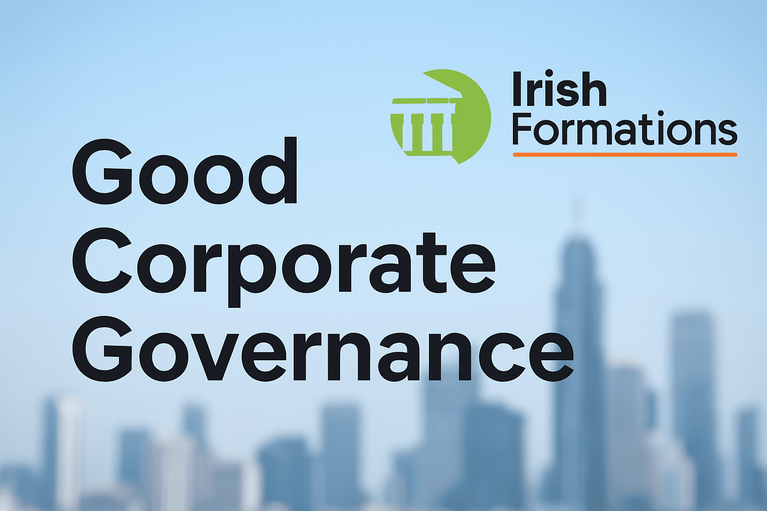Importance of good Corporate Governance. - Irish Formations